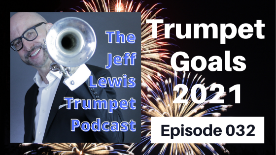 JLTP032: Trumpet Goals 2021